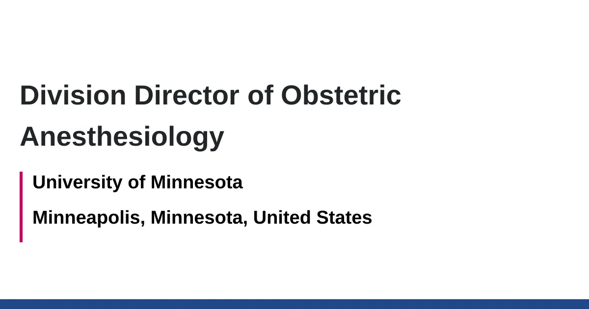 Division Director of Obstetric Anesthesiology job with University of ...